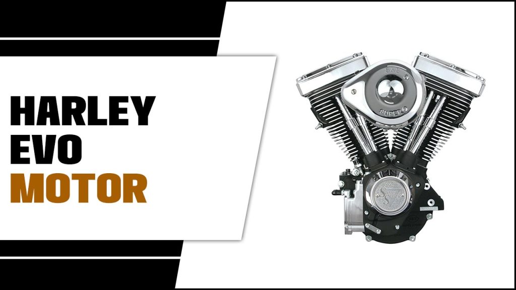 Harley Evo Motor - A Beginner Guide