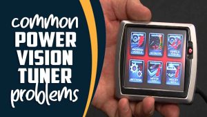 Common Power Vision Tuner Problems: Expert Solution