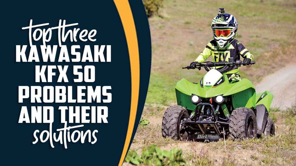 Solving Kawasaki KFX 50 Problems Quickly and Easily