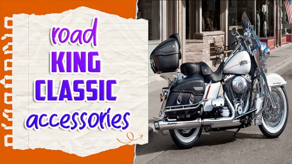 Road King Classic Accessories: A Look at the Latest Trends
