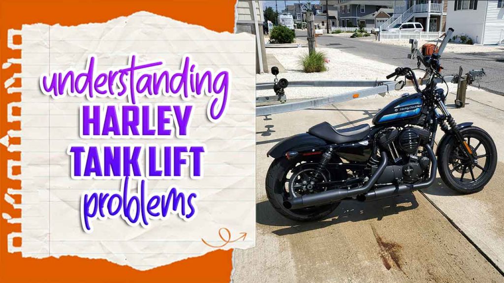Understanding Harley Tank Lift Problems - A Beginner’s Guide