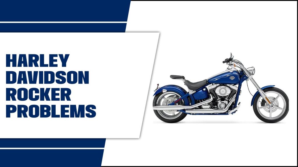 Harley Davidson Rocker Problems: A Comprehensive Guide