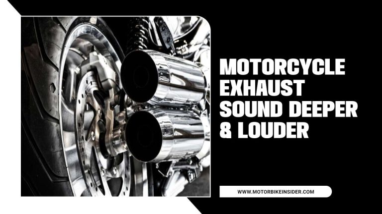 Motorcycle Exhaust Sound Deeper & Louder: The Ultimate Guide